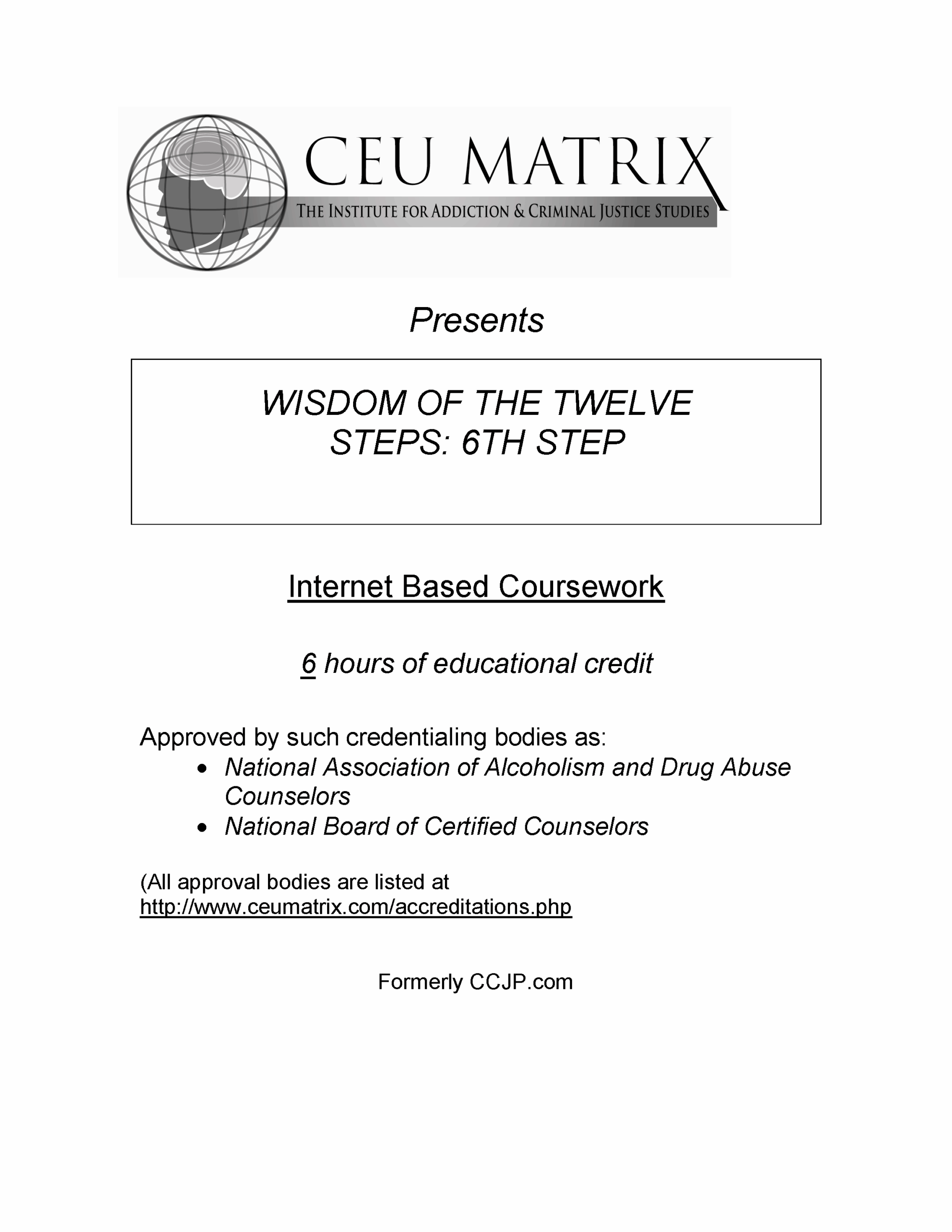 WISDOM OF THE TWELVE STEPS: 6TH STEP (6 HOURS) - CEU Matrix